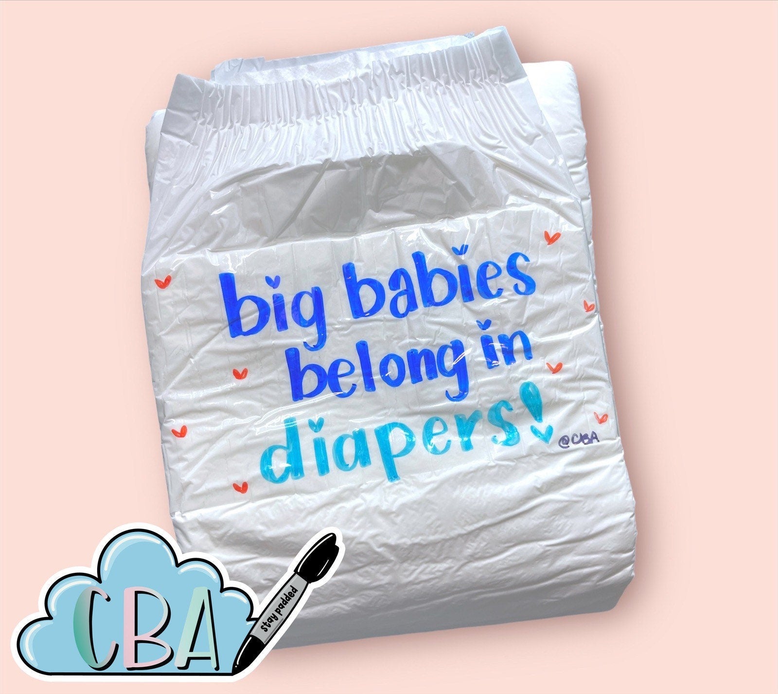 ABDL Adult Baby Diaper, “Big Babies Belong In Diapers” – CBA